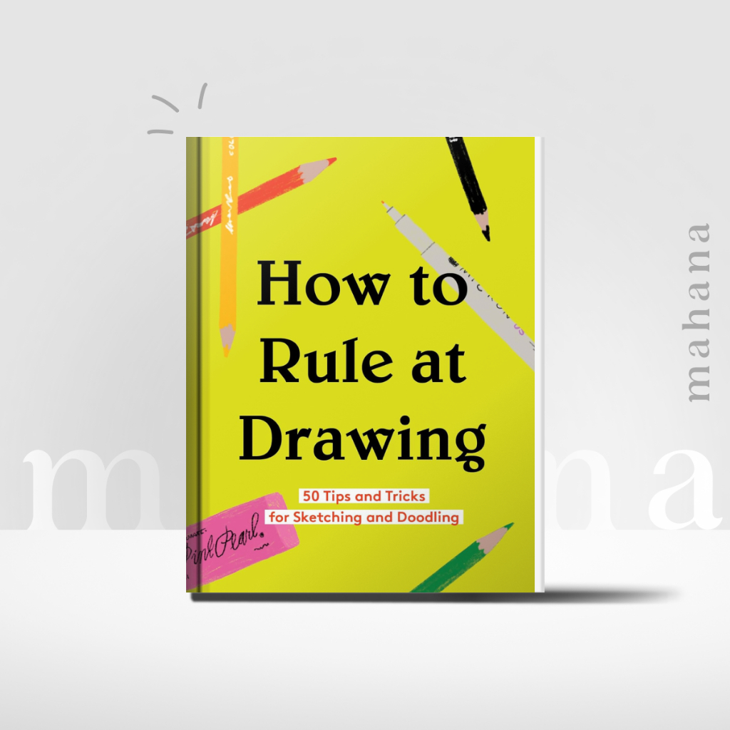 หนังสืออีบุ๊ค How to Rule at Drawing: 50 Tips and Tricks for Sketching ...