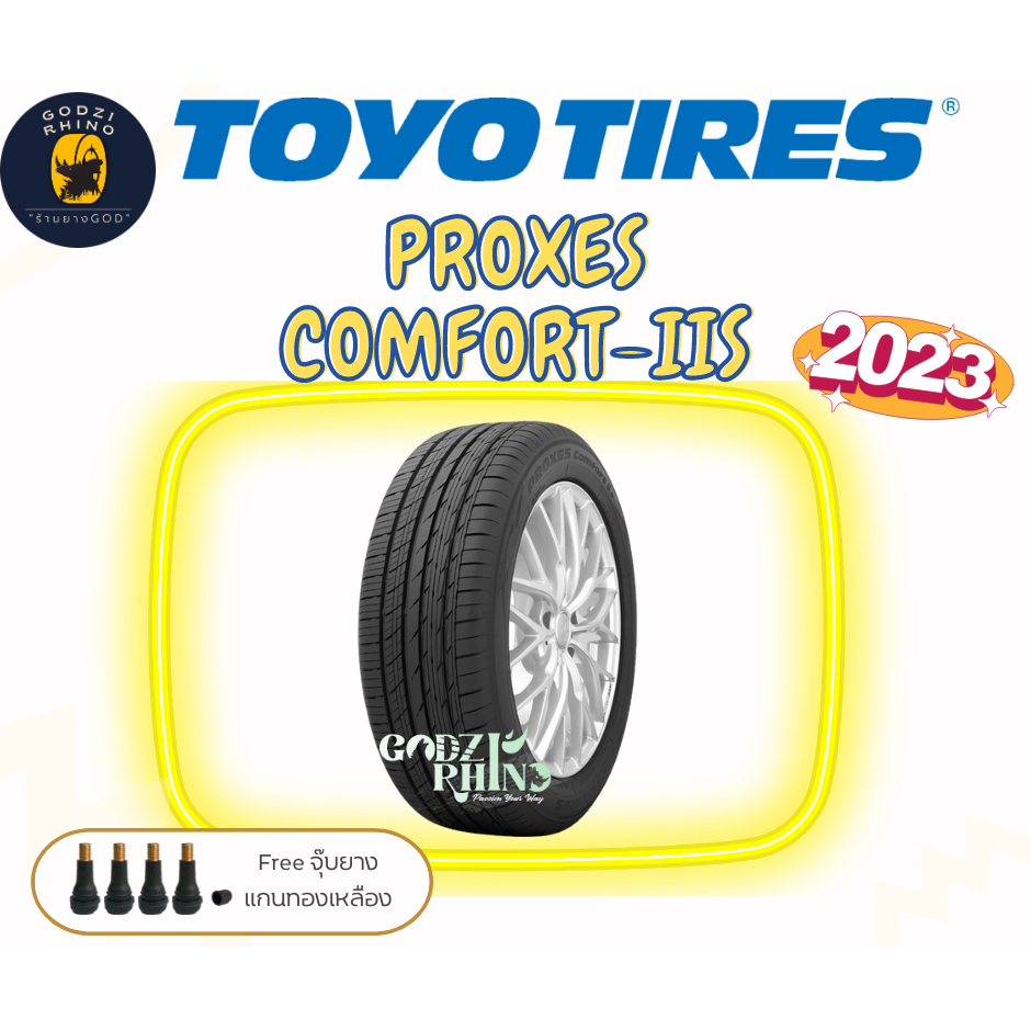 TOYO TIRES รุ่น PROXES COMFORT-IIS 215/60 R16 215/45 R17 ยางใหม่ปี 2023 (ราคาต่อ 1 เส้น) แถมฟรี ...