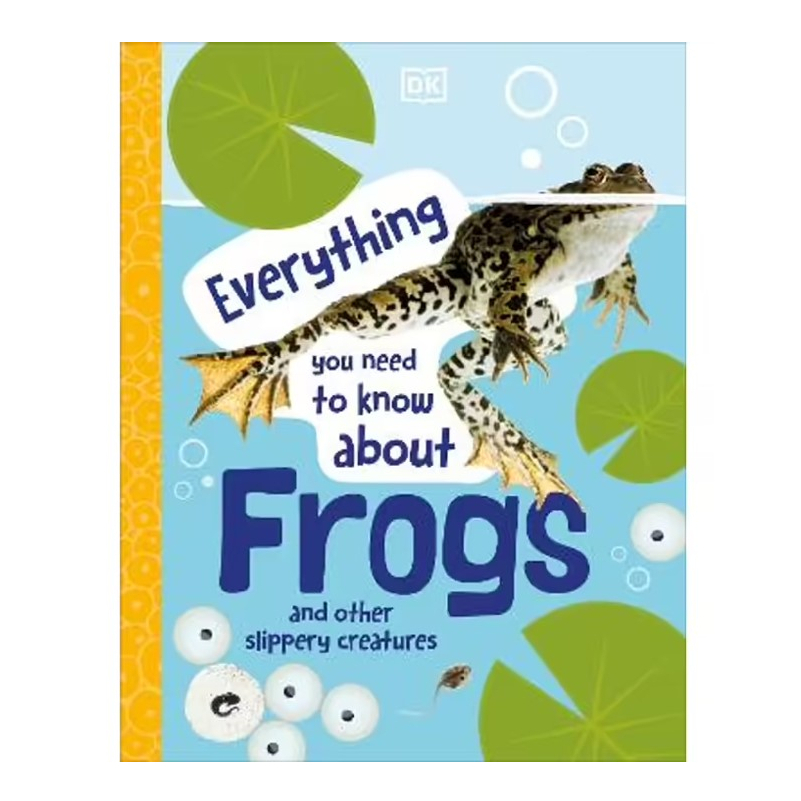 Everything You Need to Know About Frogs and Other Slippery Creatures ...