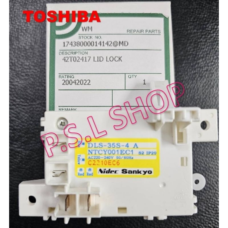 ตัวล็อคประตู/สวิตซ์ประตู (LID LOCK ASSY) เครื่องซักผ้าฝาบน TOSHIBA ...