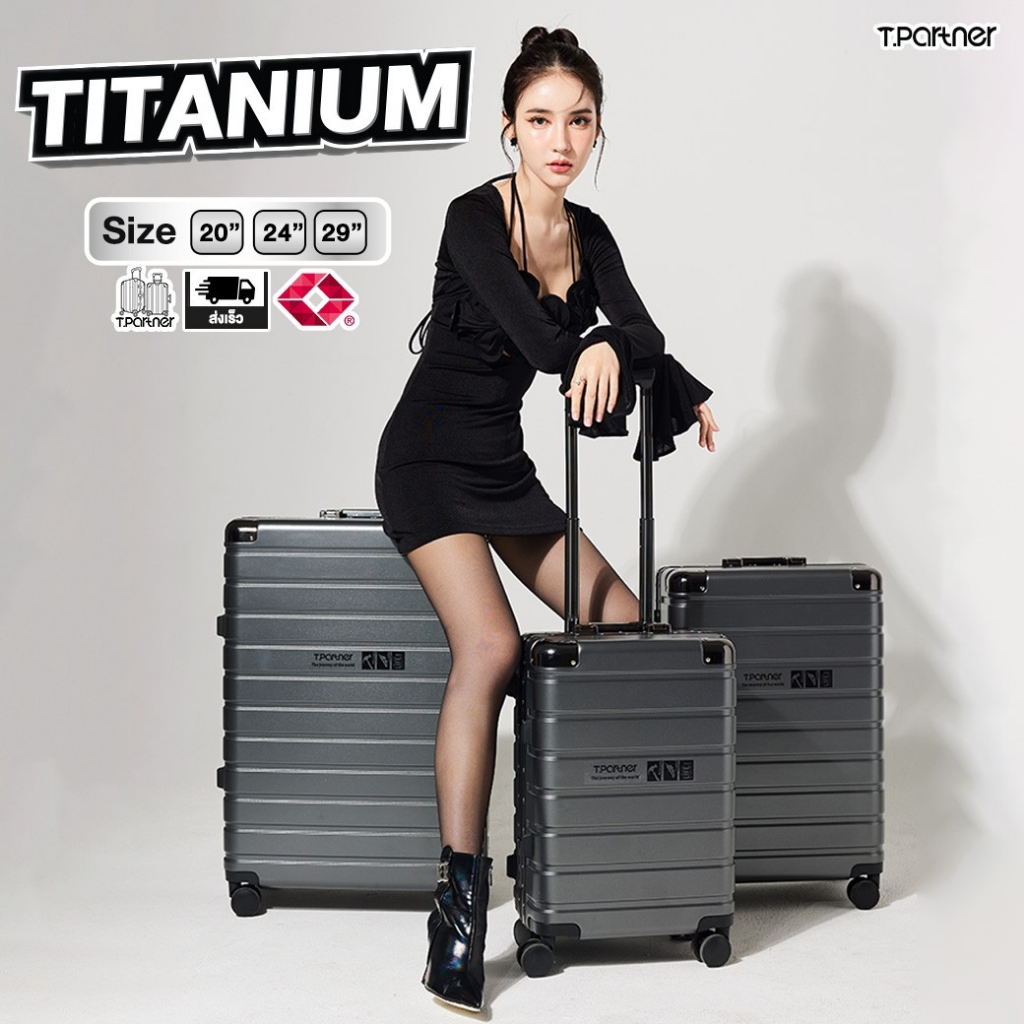 [รับประกัน3ปี] Tpartner กระเป๋าเดินทางรุ่น Titanium กระเป๋าเดินทางพันธ์ุแกร่ง โฉมใหม่โครงสร้าง ...