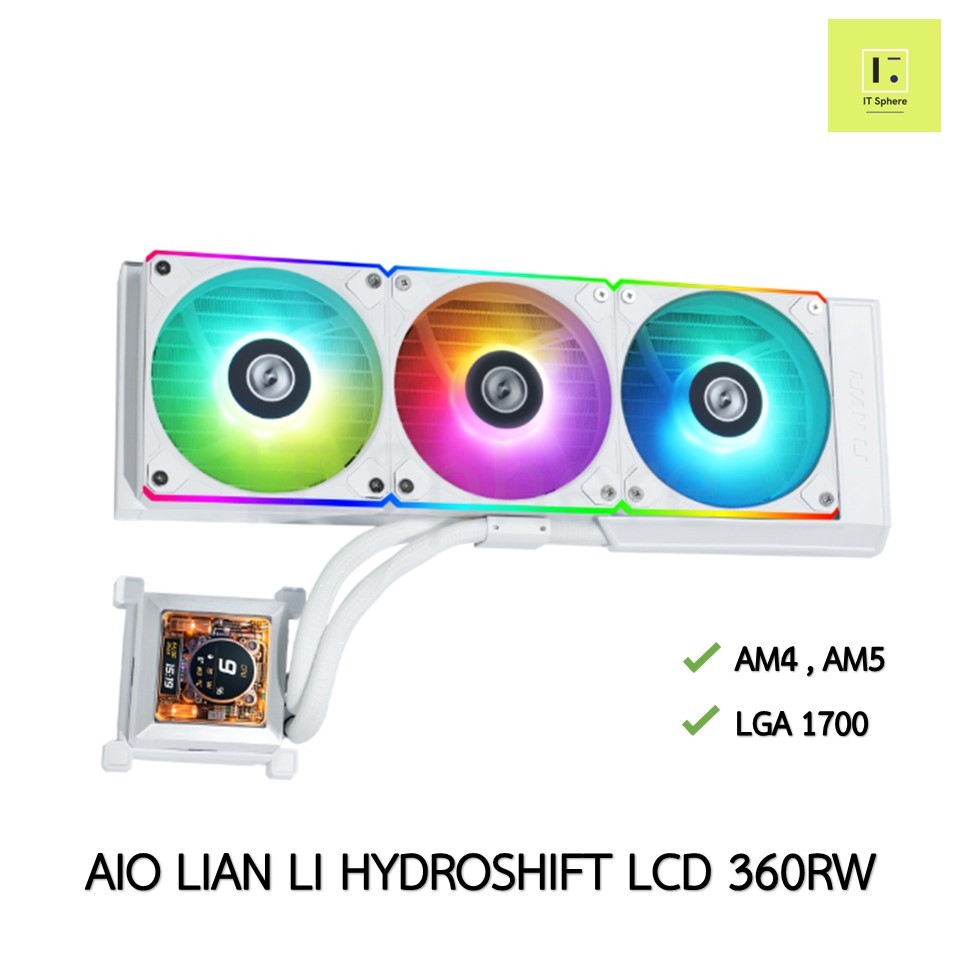 LCD AIO LIAN LI HYDRO SHIFT 360RGB WHITE สีขาว AM4 AM5 3 ตอน ชุดน้ำปิด ...