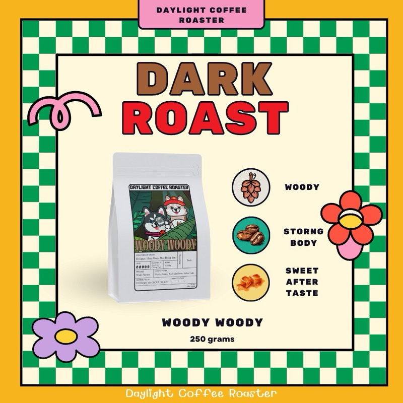 Daylight Coffee Roaster เมล็ดกาแฟกลิ่น Woody คั่วเข้ม | Shopee Thailand