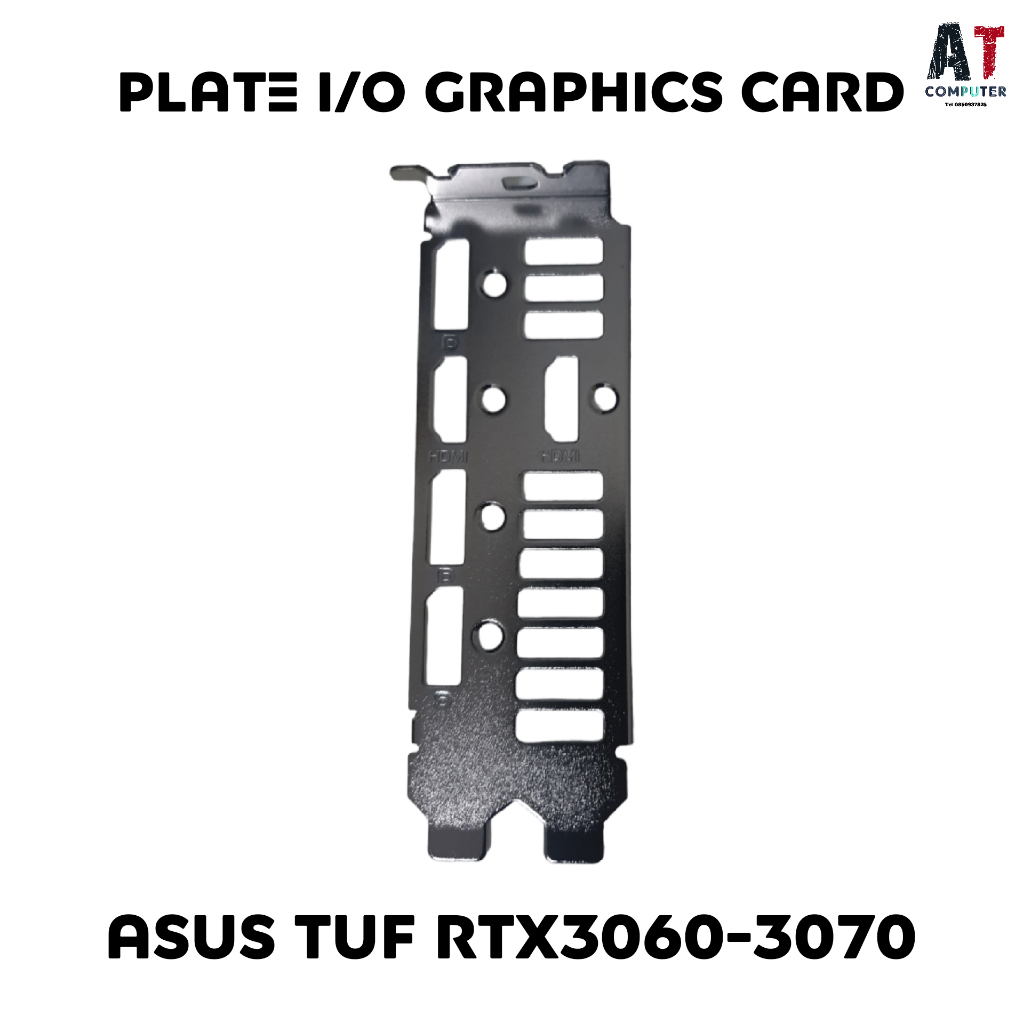 Plate I/O สำหรับการ์ดจอ RTX - GTX มีหลายรุ่น (I/O Plate For VGA Card ...