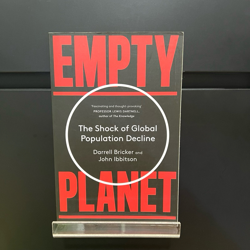 Empty Planet : the Shock of Global Population Decline - Darrell Bricker ...
