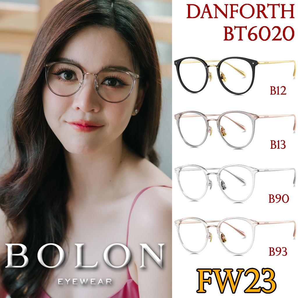 FW23 BOLON กรอบแว่นสายตา รุ่น Danforth BT6020 B12 B13 B90 B93 [ฺTR/β-Titanium] แว่นของญาญ่า แว่น ...