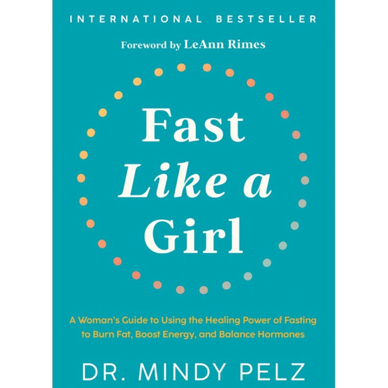 Fast Like a Girl : A Woman's Guide to Using the Healing Power of ...