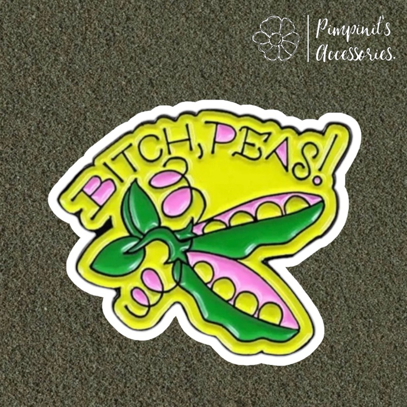 ʕ •ᴥ•ʔ พร้อมส่ง : เข็มกลัดลายถั่วลันตาปีศาจ “BITCH, PEAS!” | “BITCH ...