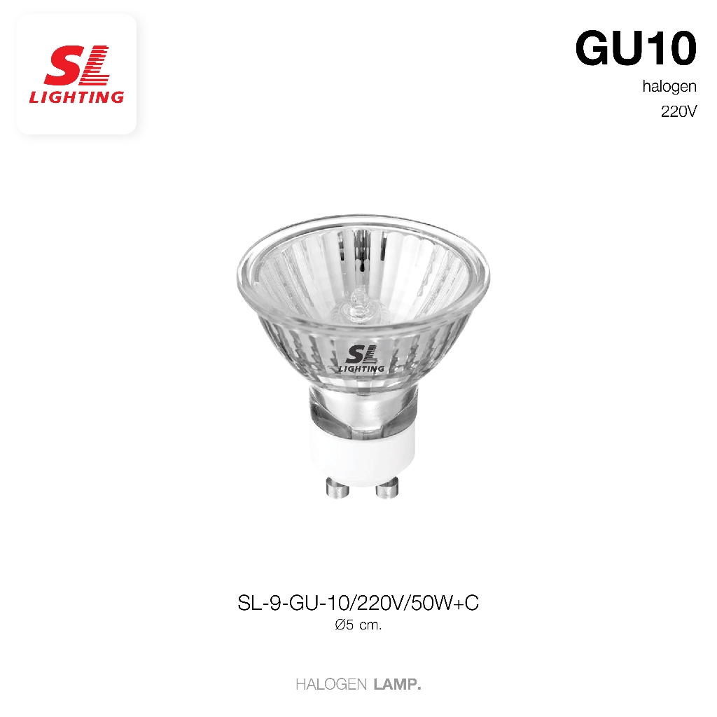 SL LIGHTING | Halogen GU10 หลอดฮาโลเจน ขั้ว GU10 รุ่น SL-9-GU-10/220V/50W+C | Shopee Thailand