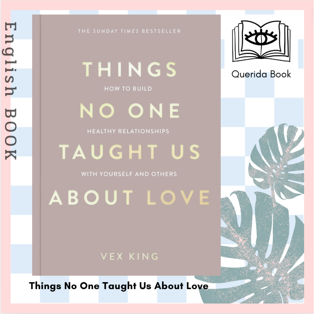 [Querida] หนังสือภาษาอังกฤษ Things No One Taught Us about Love (Good Vibes Trilogy) by Vex King ...