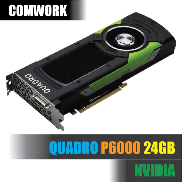 การ์ดจอ NVIDIA QUADRO P6000 24GB GRAPHIC CARD GPU WORKSTATION SERVER COMWORK | Shopee Thailand