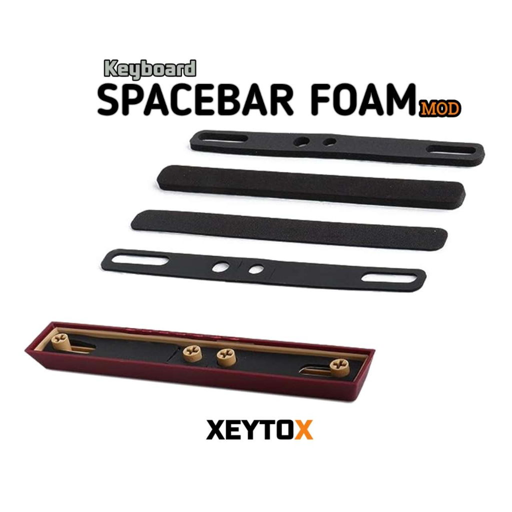 Spacebar Foam Mod. | Increase Quality Sound and Stability >XEYTOX
