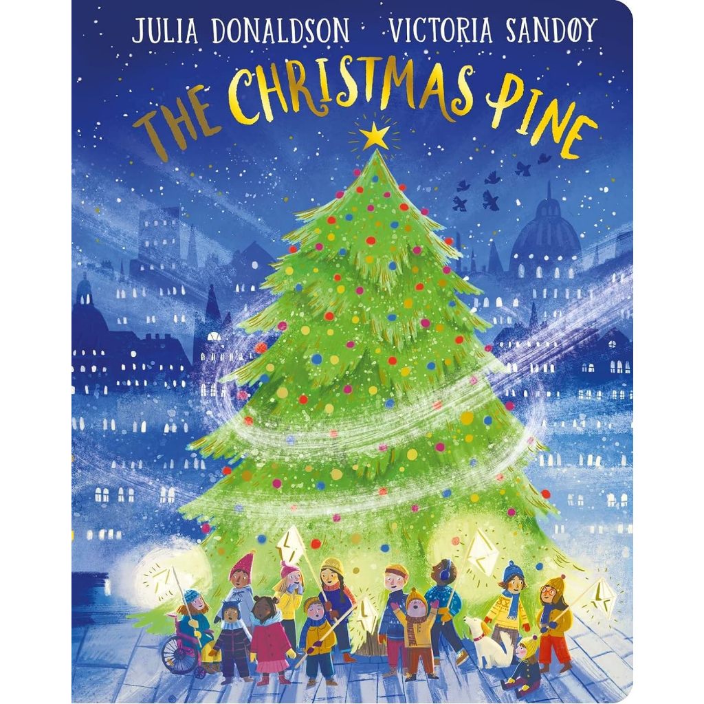 The Christmas Pine Julia Donaldson (author), Victoria Sandøy (artist ...