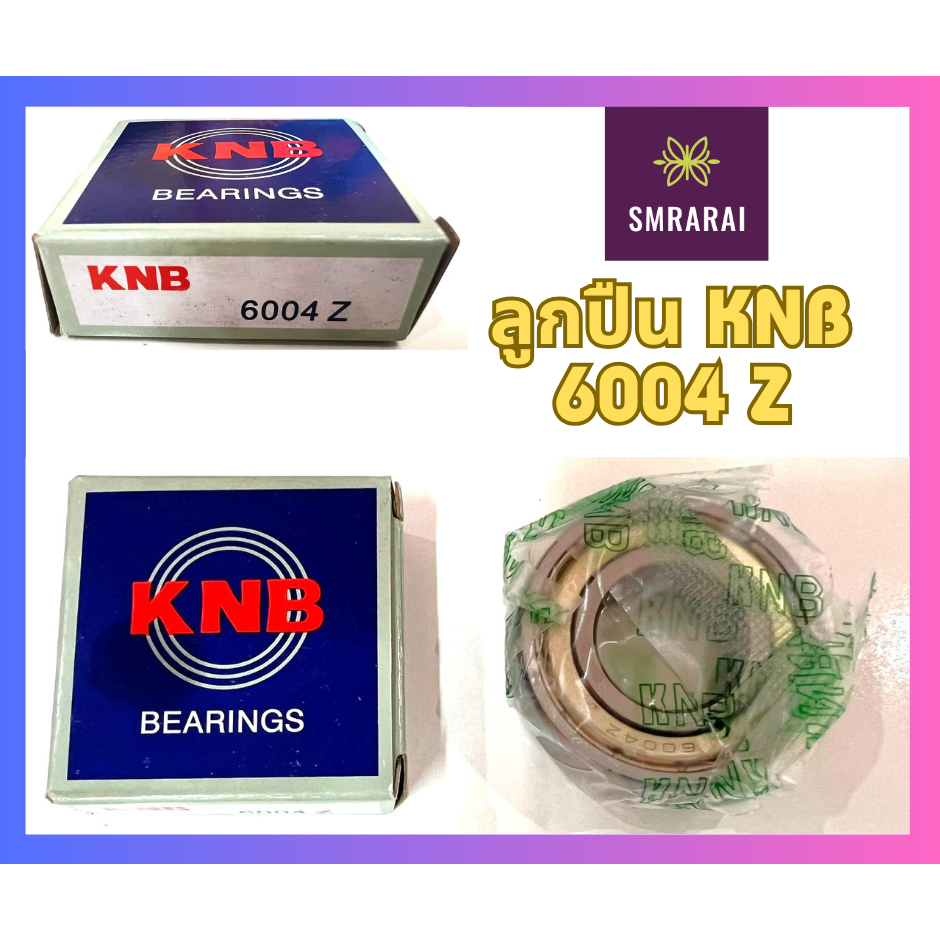 ลูกปืน KNB Ball Bearing, 6004z,6200z,6201z,6202z,6203z,6204z,6300z ...