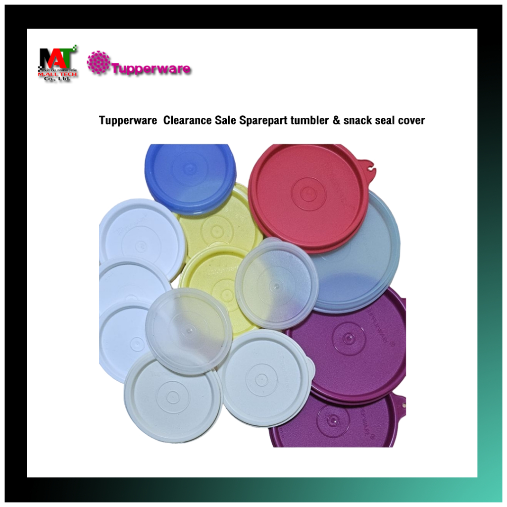 ฝาปิดภาชนะ Tupperware Clearance Sale Sparepart tumbler & snack seal ...