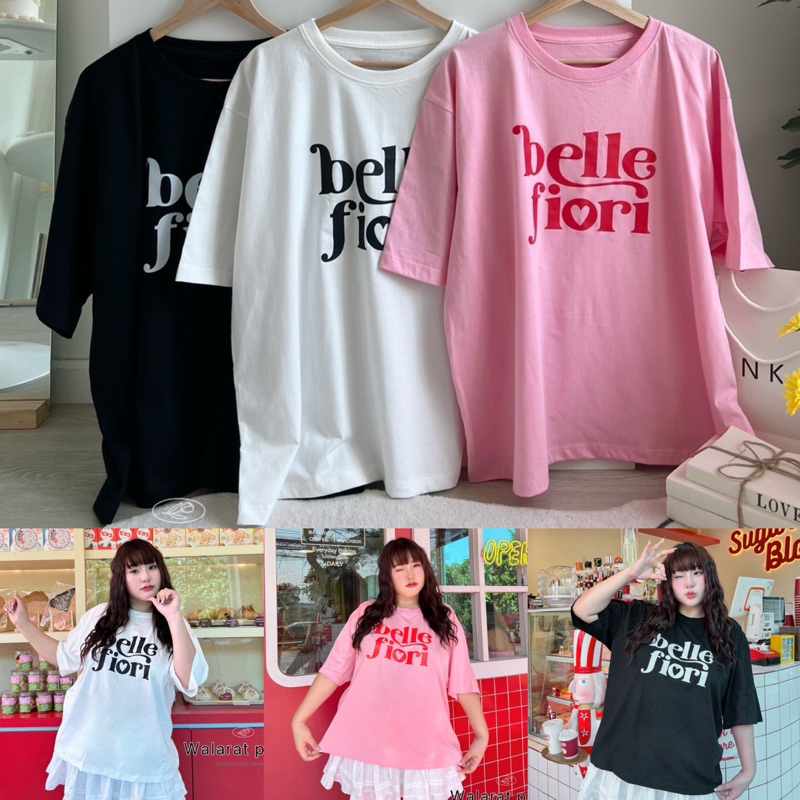 เสื้อยืดโอเวอร์ไซซ์ Belle fiori เสื้อยืด Oversized อก52นิ้ว plussize | Shopee Thailand