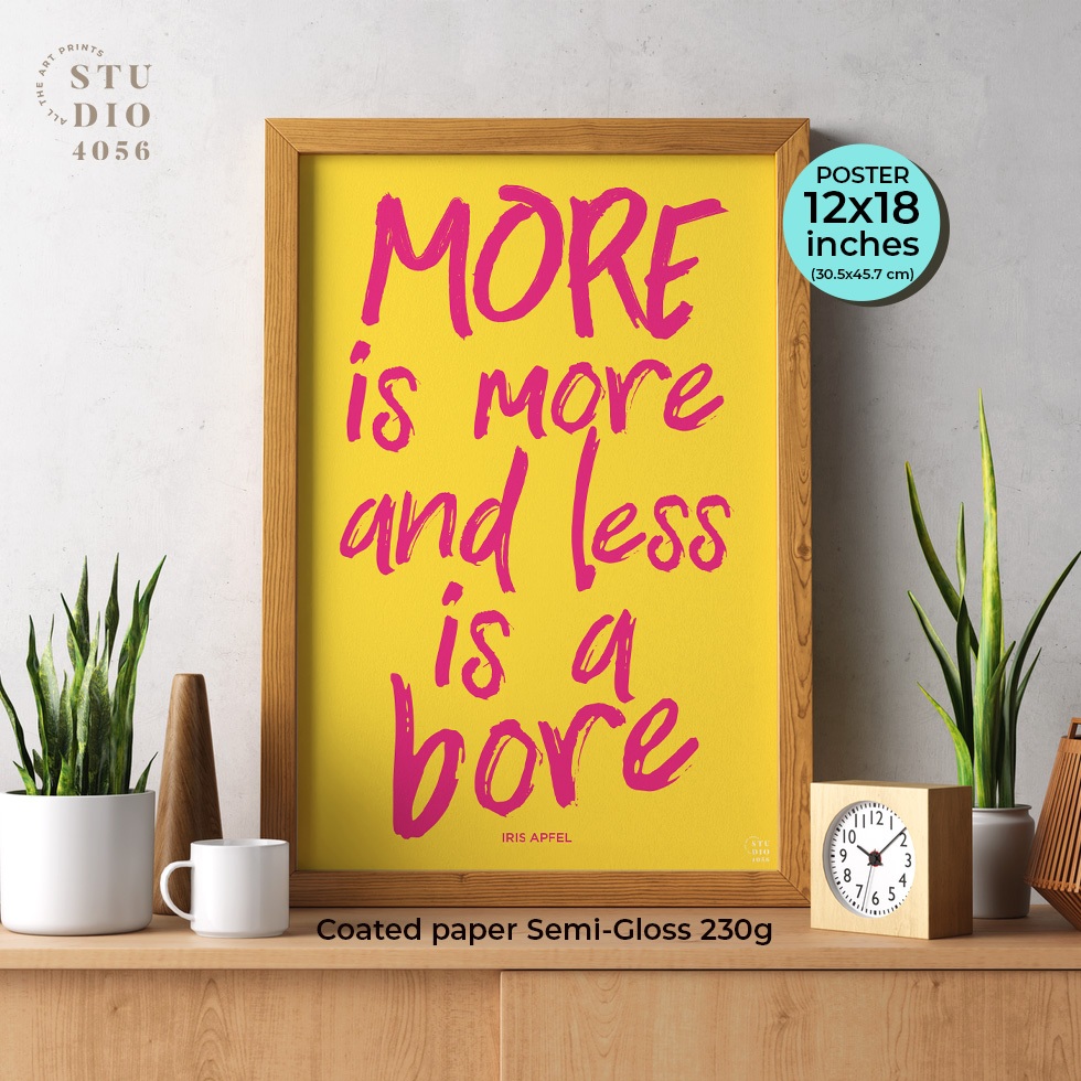 More is More Poster สุนทรียะแห่งความ 'เยอะ' ขนาด 12X18 นิ้ว ภาพคม 4K ...