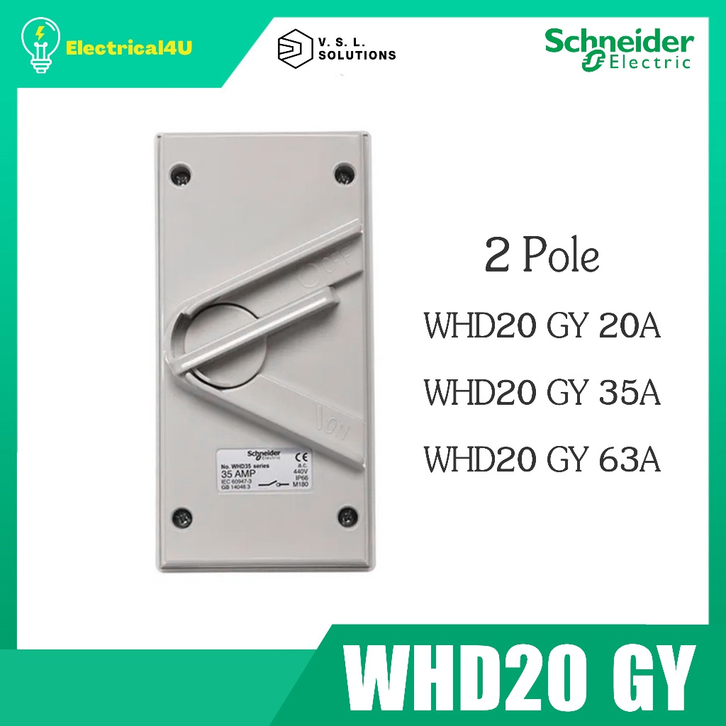 Schneider Electric WHD20_GY WHD35_GY WHD63_GY WATERPROOF ISOIATOR SWITCHES (IP66) 2 Pole ...
