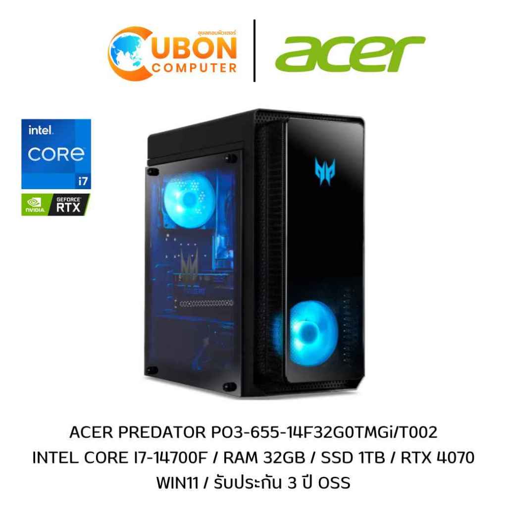 DESKTOP(เดสก์ท็อป)ACER PREDATOR PO3-655-14F32G0TMGi/T002/INTEL CORE I7-14700F/RTX 4070/32GB/1TB ...