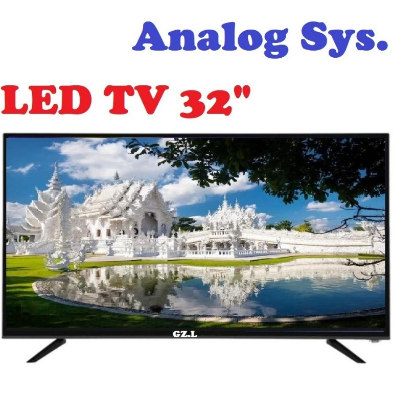GZ.L LED Digital TV, LED Analog TV, LED Amart TV 32 นิ้ว (ระบบอนาล็อก,ระบบดิจิตอล,ระบบสมาร์ททีวี ...