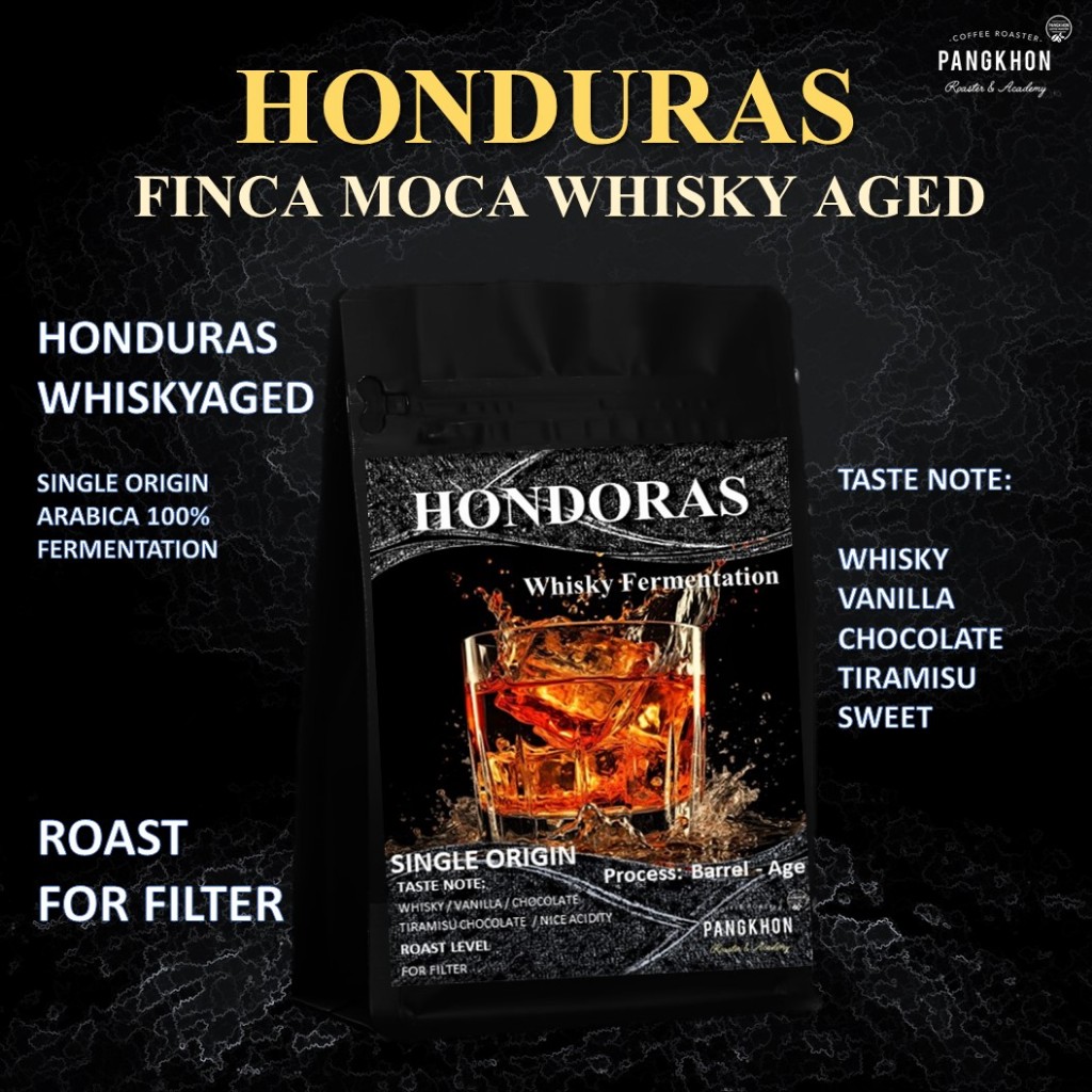 PangkhonCoffeeRoaster เมล็ดกาแฟคั่ว Honduras Finca moka Whisky Aged ...