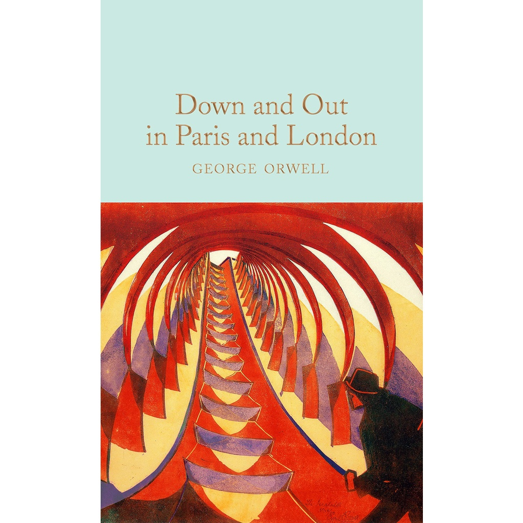 Down and Out in Paris and London - Macmillan Collector's Library George ...