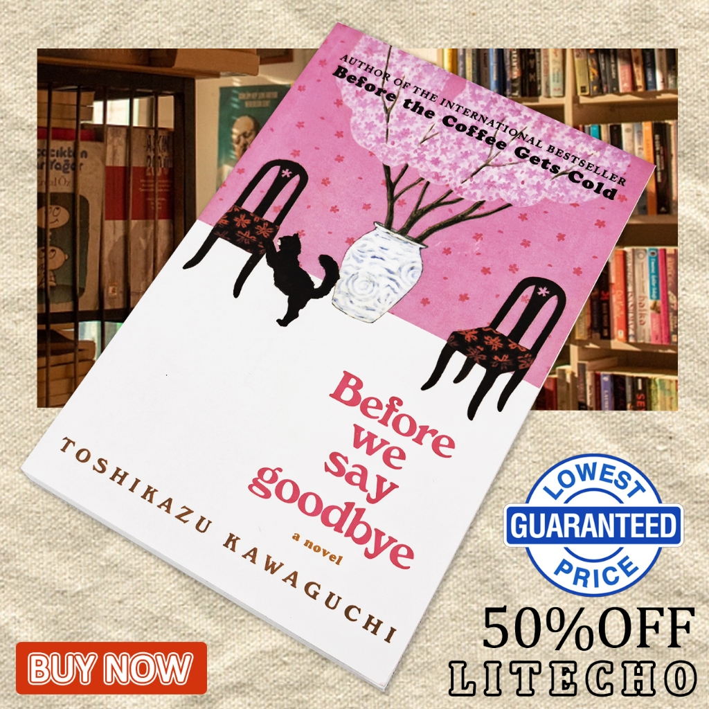 【English Book】Before We Say Goodbye: A Novel by Toshikazu Kawaguchi ...