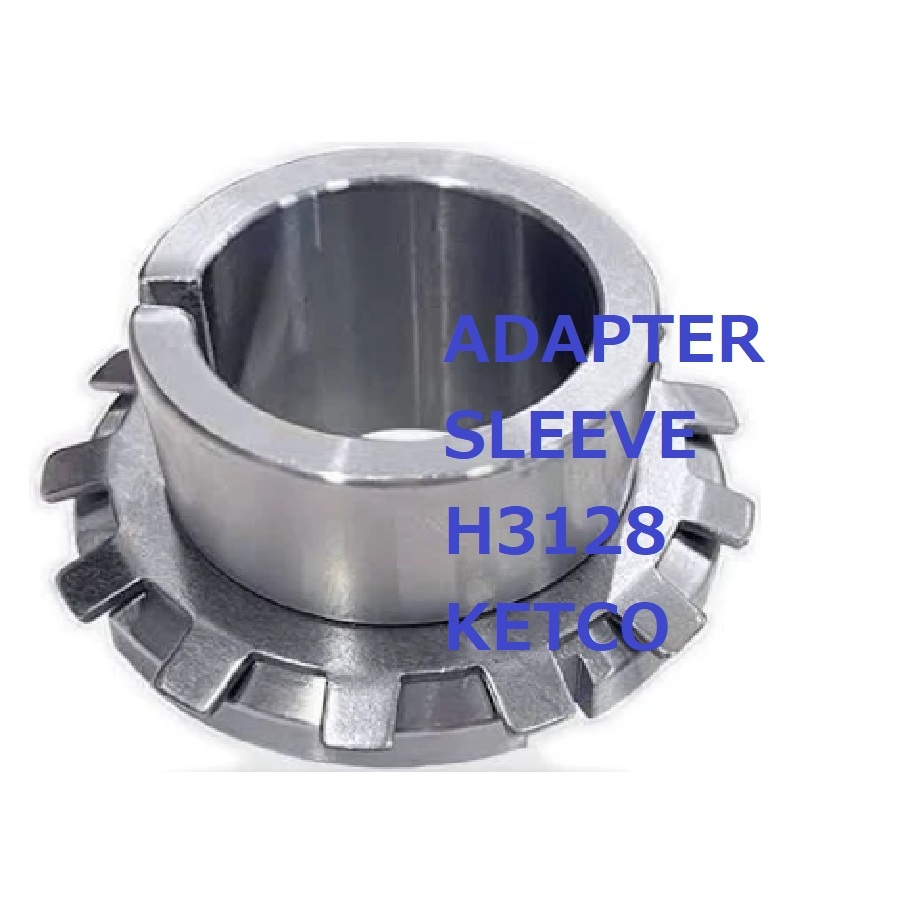 H3128 KETCO ปลอกรัดเพลา สำหรับงานอุตสาหกรรม รอบสูง H 3128 (ADAPTER ...