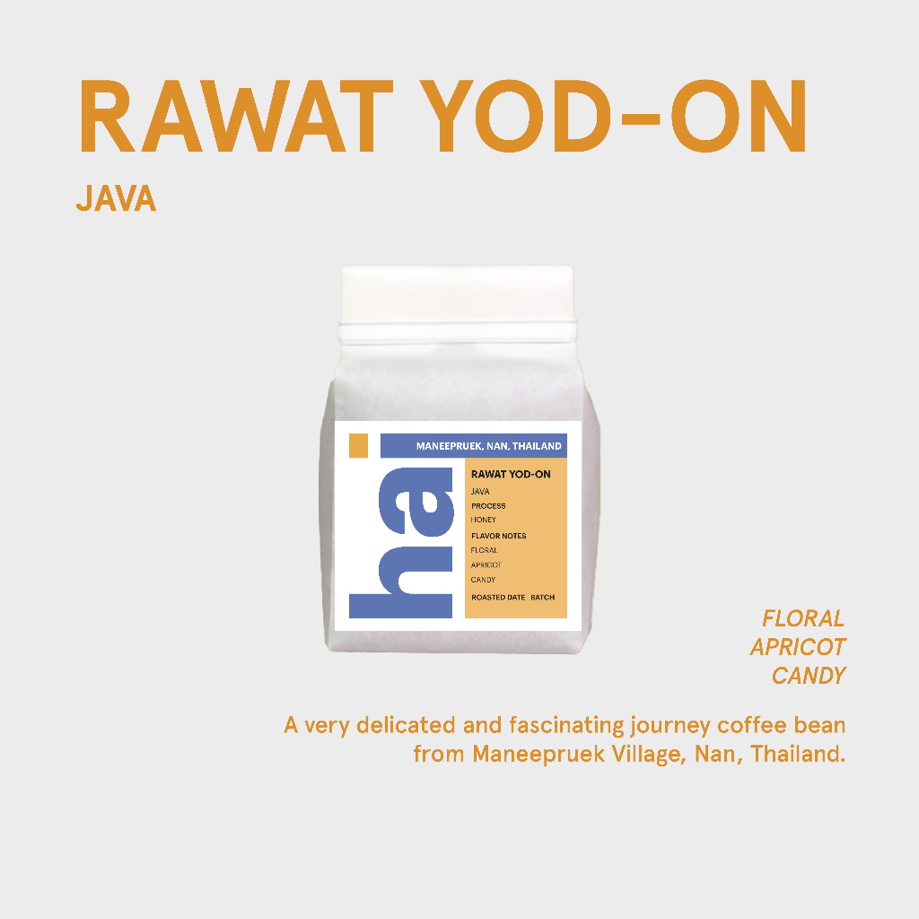 Hai single origin (กาแฟคั่วอ่อน) Rawat Yod-On, Java, Nan, Maneepruk (Light roast) Honey Process ...