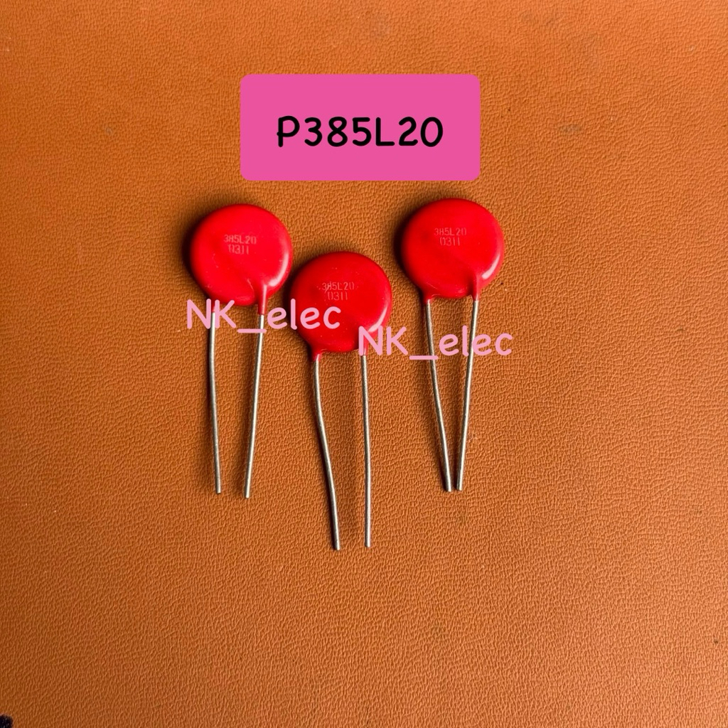 VARISTOR วาริเตอร์ P385L20 แพ็คละ 5 ตัว มีสินค้าพร้อมส่งในไทย🇹🇭 ...