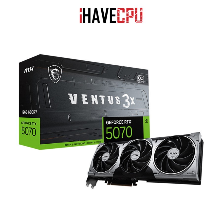 iHAVECPU VGA(การ์ดจอ) MSI GEFORCE RTX 5070 VENTUS 3X OC 12G - 12GB GDDR7 | Shopee Thailand