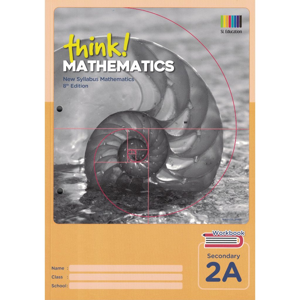 think! MATHEMATICS New Syllabus Mathematics Secondary 2(A) Workbook ...