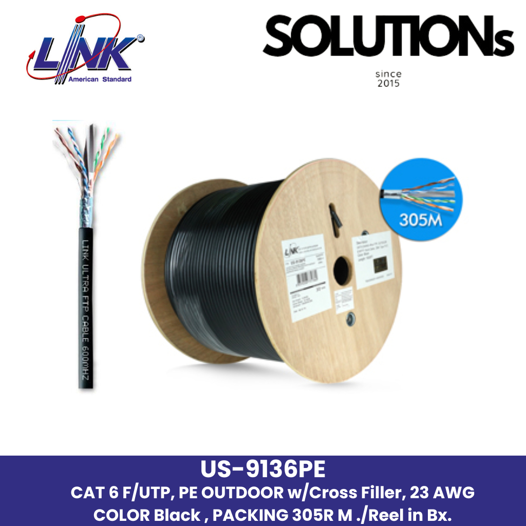 สายแลน LINK US-9136PE CAT 6 F/UTP, PE OUTDOOR w/Cross Filler, 23 AWG PACKING 305R M ./Reel in Bx ...