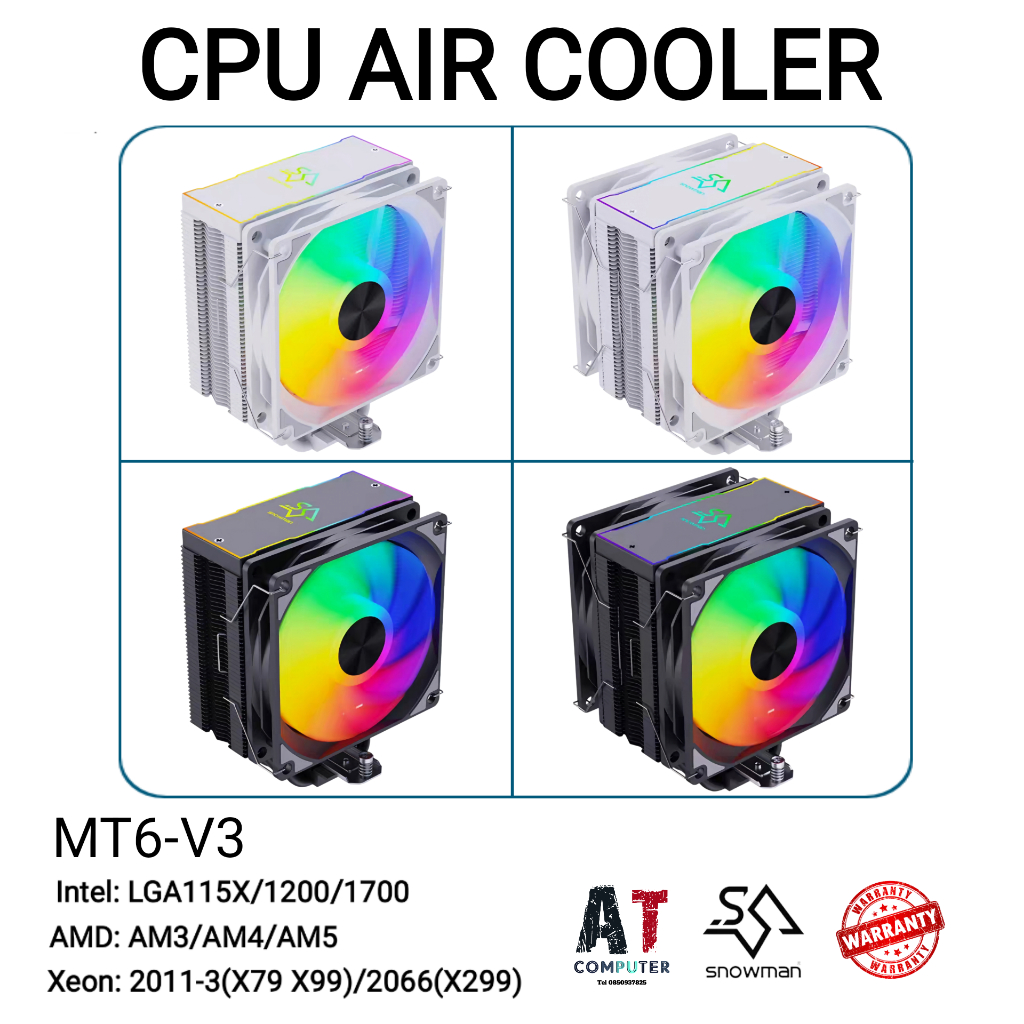 CPU AIR COOLER (พัดลมซีพียู) SNOWMAN MT6-V3 Series Intel LGA115X / 1200 / 1700 AMD: AM3 / AM4 ...