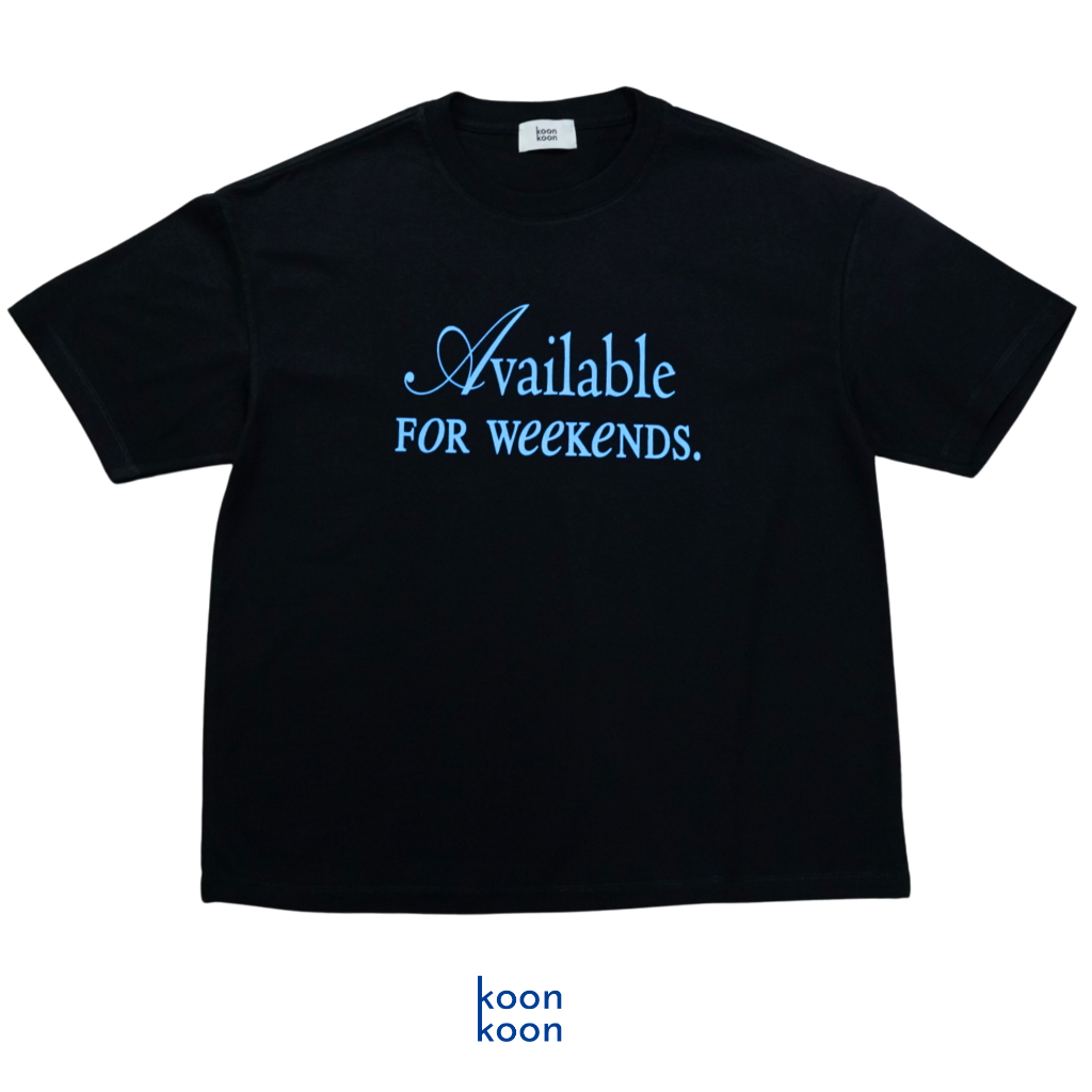 KOON KOON เสื้อยืดทรงโอเวอร์ไซส์ รุ่น "Available for weekends." ผ้าพรี ...