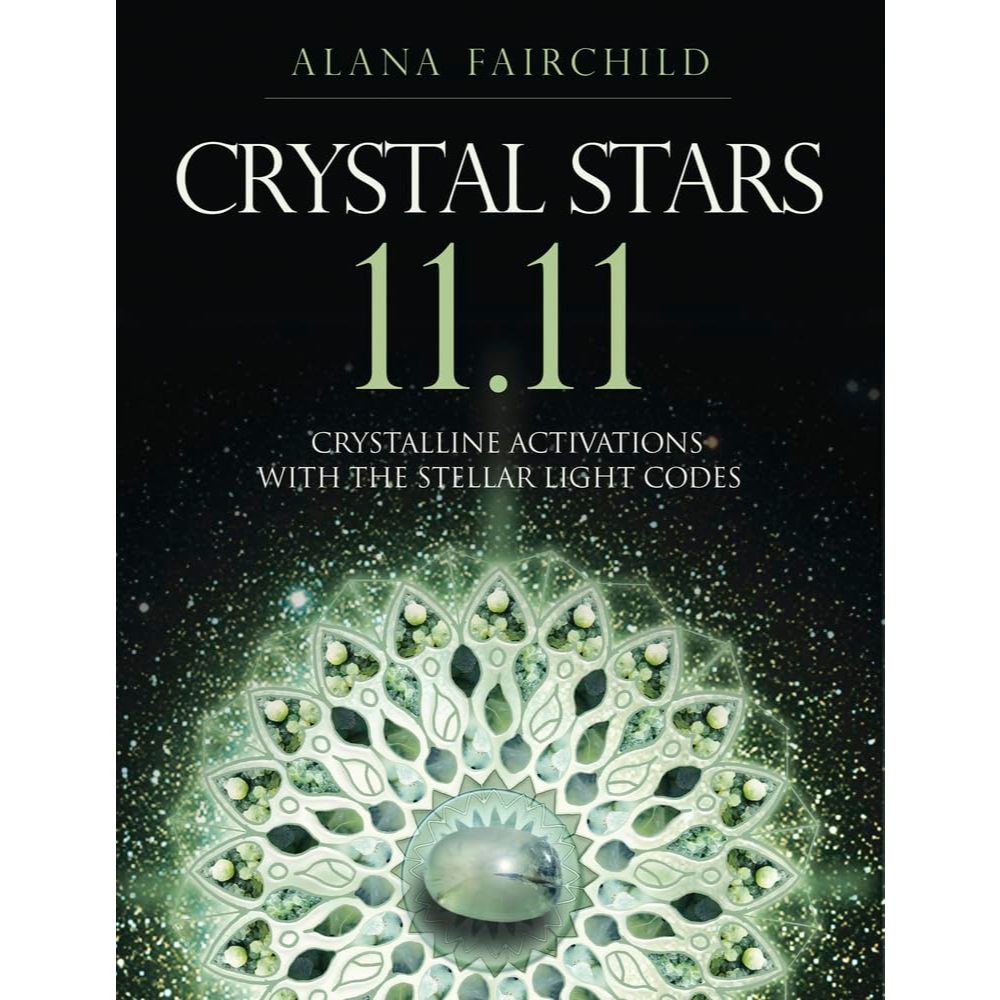 หนังสือ Crystal Stars 11.11: Crystalline Activations with the Stellar Light Codes (Alana ...