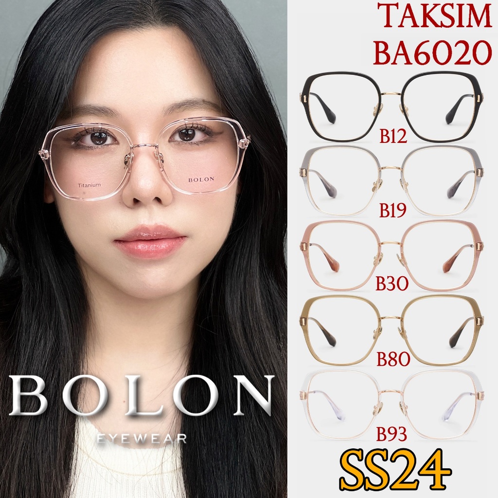 SS24 BOLON กรอบแว่นสายตา รุ่น BA6020 B12 B19 B30 B80 B93 [ฺAcetate/Alloy/β-Tita] แว่นของญาญ่า ...