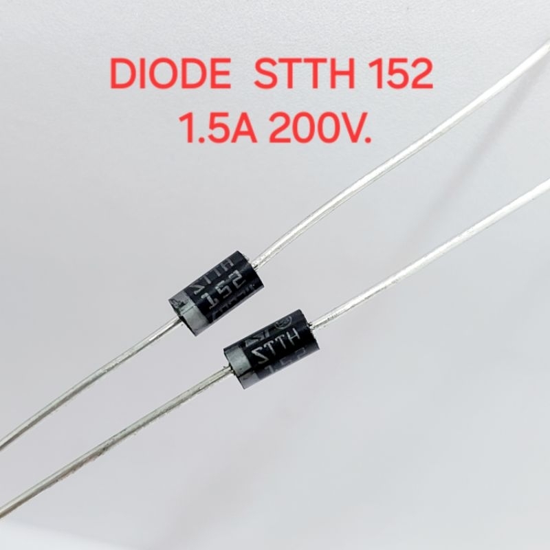 ( แพ็ค 5 ตัว ) STTH 152 DIODE , ไดโอด STTH152 , 1.5A 200V. ( พร้อมส่งในไทย) | Shopee Thailand