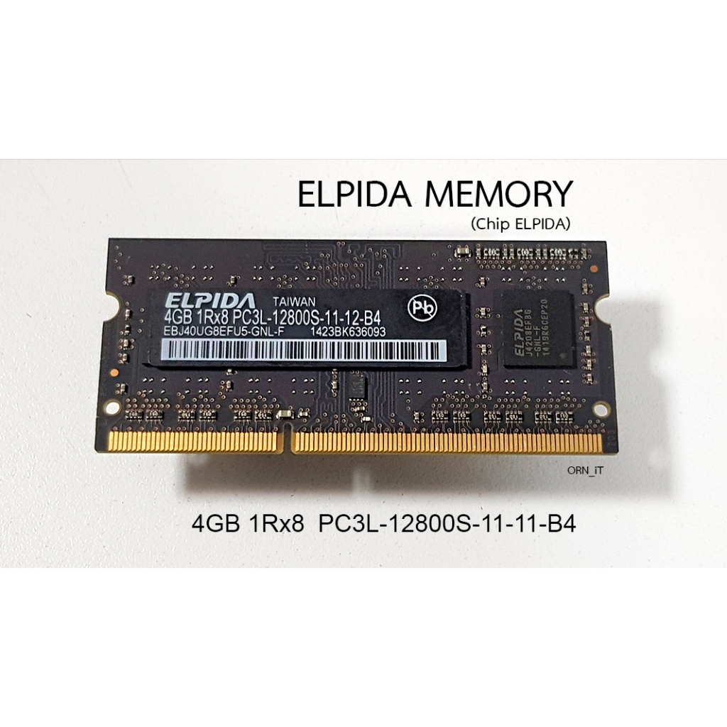 RAM Notebook 4GB 1Rx8 PC3L-12800S-11-11-B4 ELPIDA ยี่ห้อนี้ผลิตแรมให้ ...