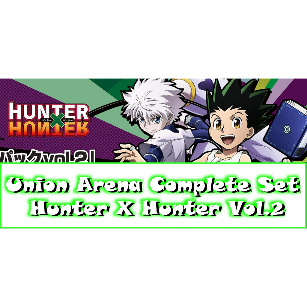 Union Arena Complete Set : Series Hunter X Hunter Vol.2 (C U R SR x4) | Shopee Thailand