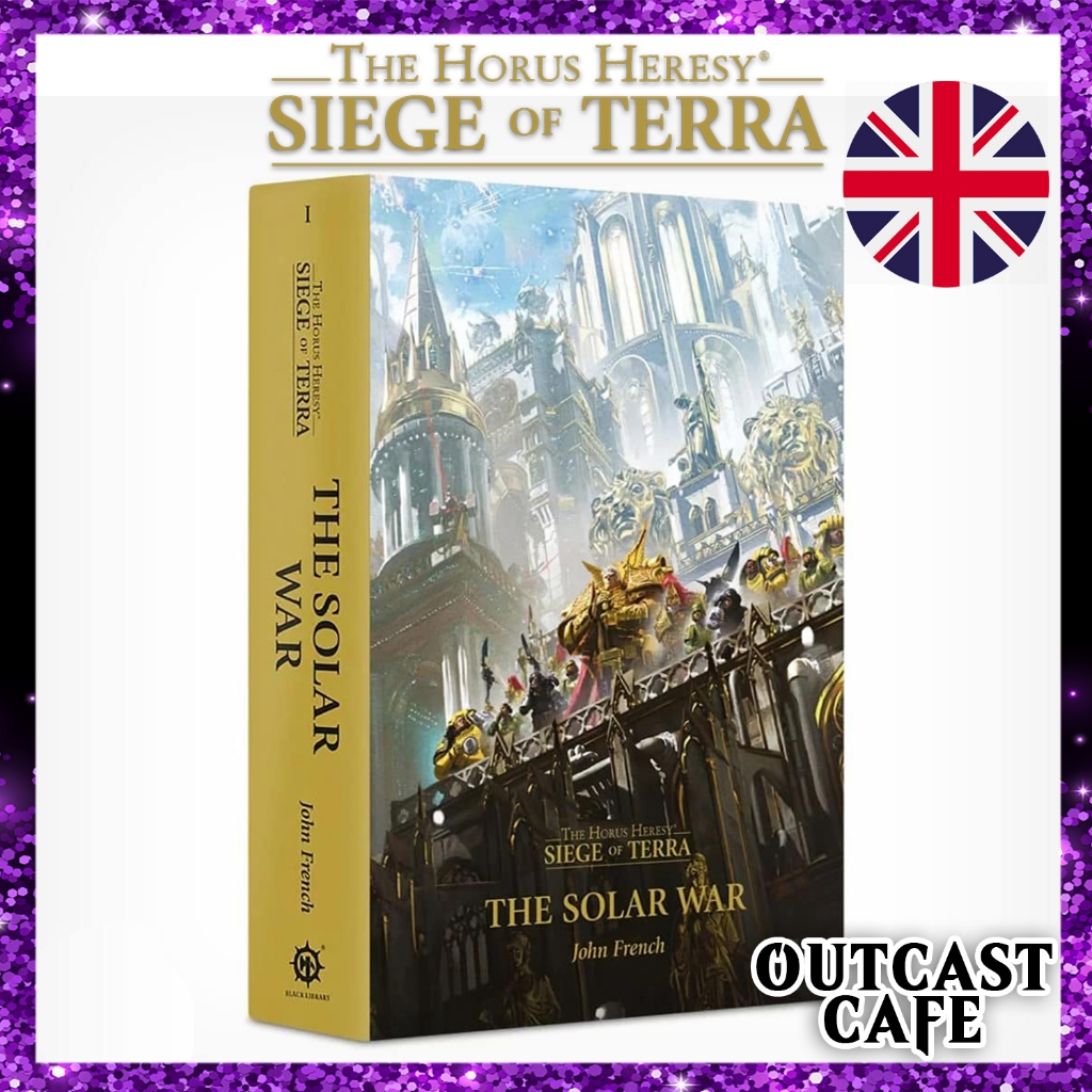 [นิยาย Warhammer ภาษาอังกฤษ] The Solar War - The Horus Heresy: Siege of ...