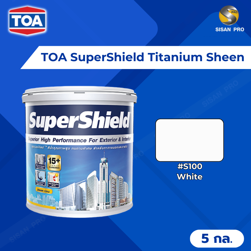 TOA SuperShield Titanium Sheen ทีโอเอ ซุปเปอร์ชิลด์ สีทาภายนอก #S100 สีขาว ชนิดเนียน ขนาด 5 กล ...