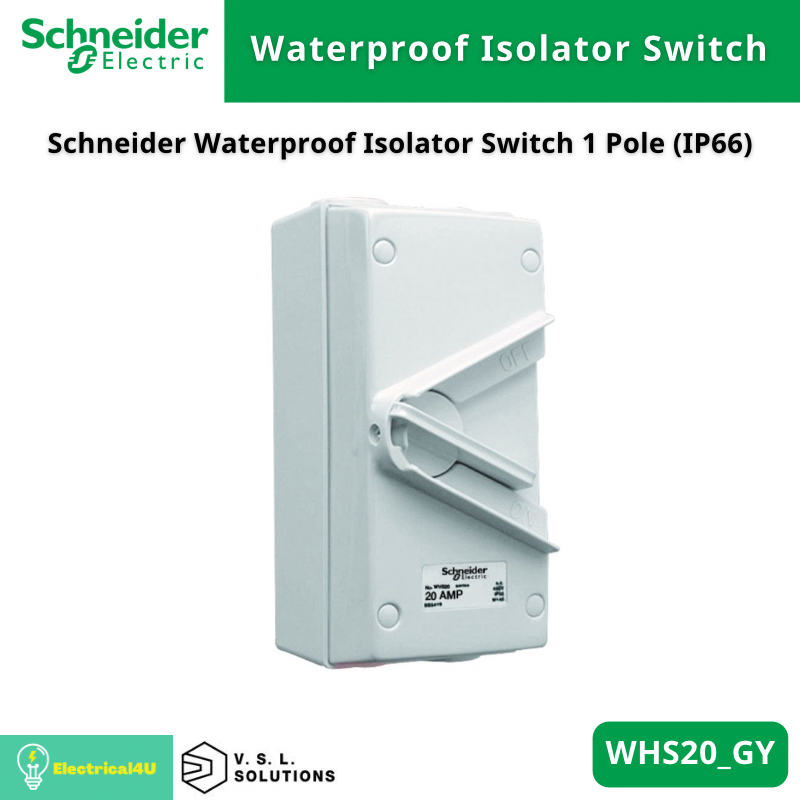 Schneider Electric WHS20_GY Waterproof Isolator Switch (IP66) 1 Pole 20A สวิตช์แยกวงจรสำหรับกัน ...