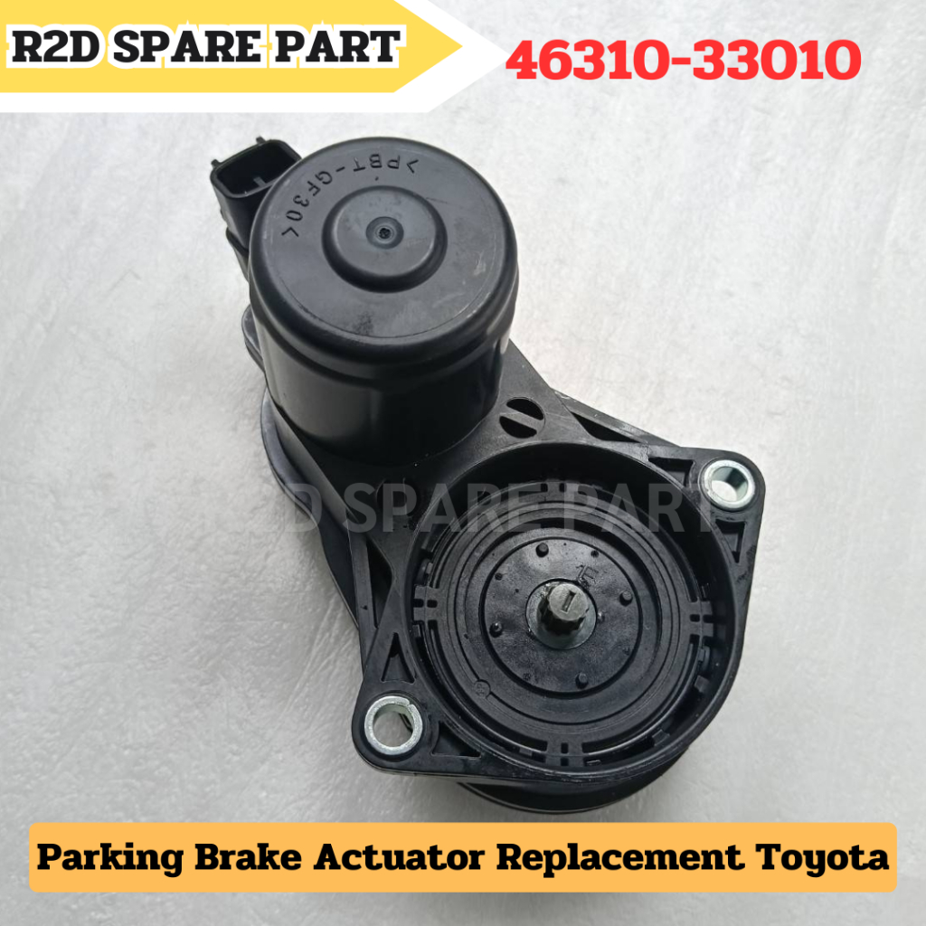 Parking Brake Actuator Replacement Toyota รหัส 46310-33010 (งานใหม่มี ...