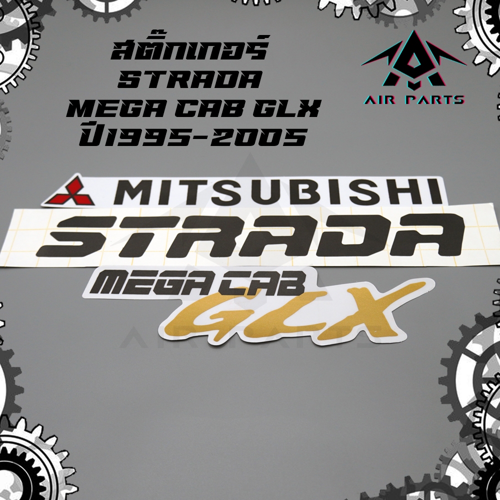 สติ๊กเกอร์ STRADA MEGA CAB GLX - MITSUBISHI STRADA ปี1995-2005 | Shopee ...