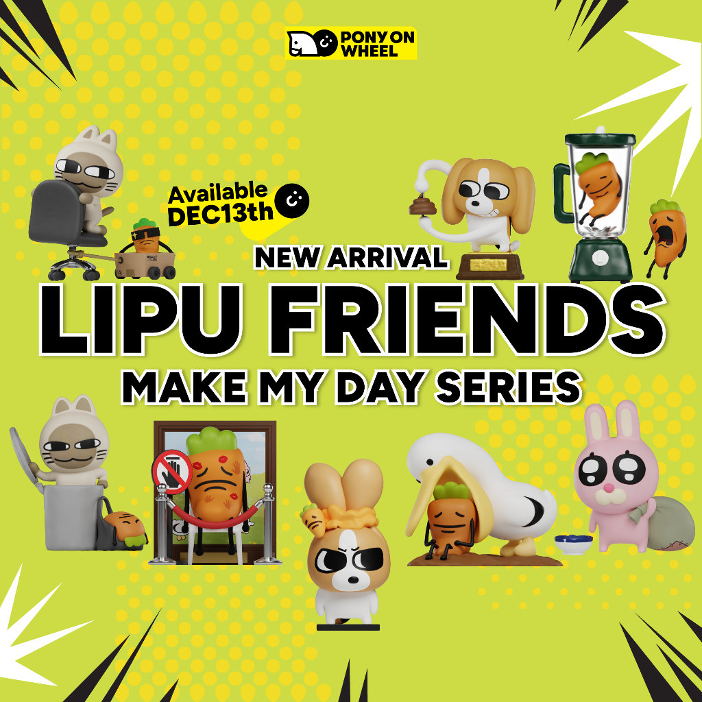 PONY ON WHEEL - LIPU FRIENDS Make My Day - กล่องจุ่ม - Whole set | Shopee Thailand
