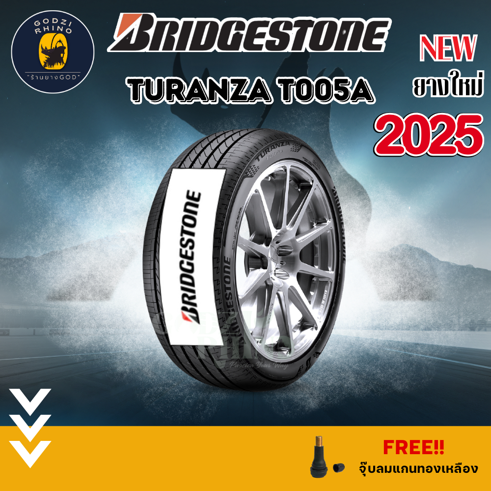 BRIDGESTONE รุ่น TURANZA T005A ยางใหม่ปี 2024-2025🔥 (ราคาต่อ 1 เส้น) แถมฟรีจุ๊บลมตามจำนวนยาง ...