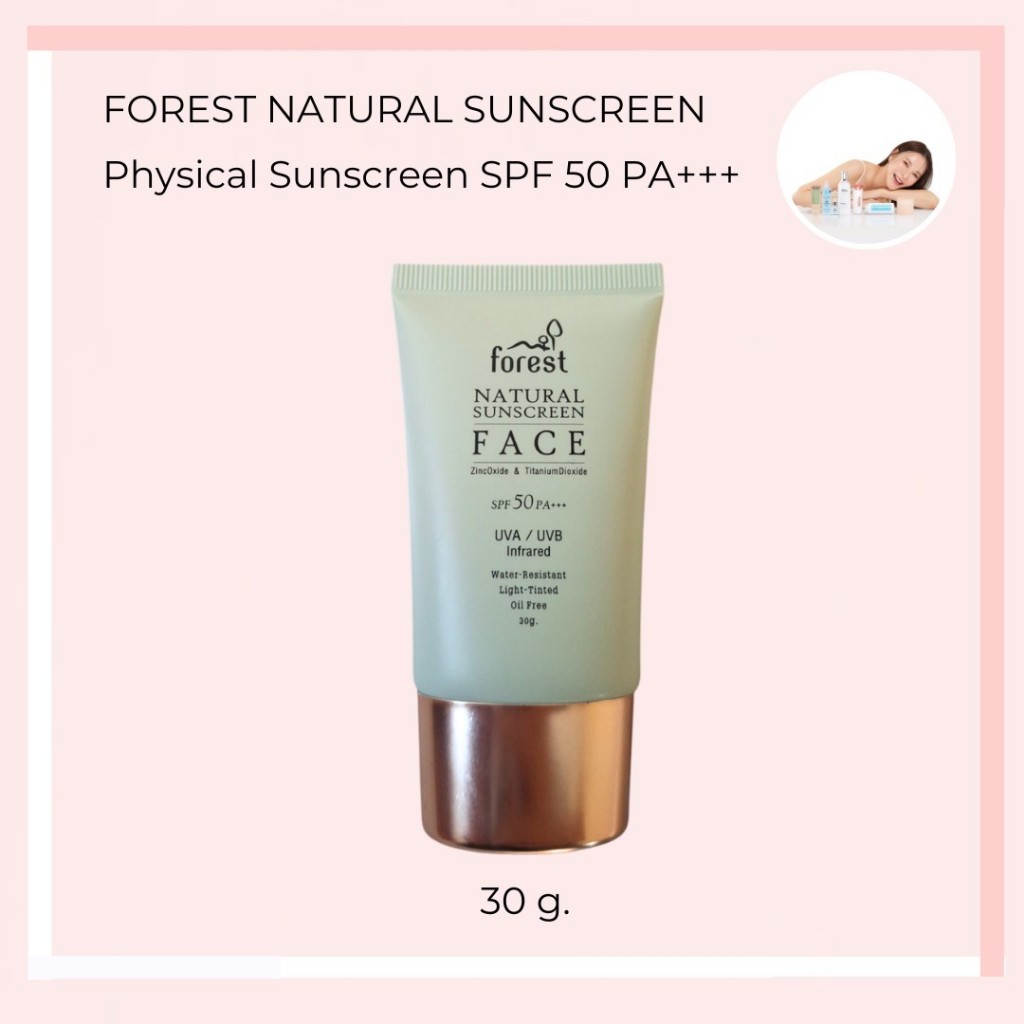 FOREST NATURAL SUNSCREEN Physical Sunscreen SPF 50 PA+++ 30g. (ฟอร์เรส ...
