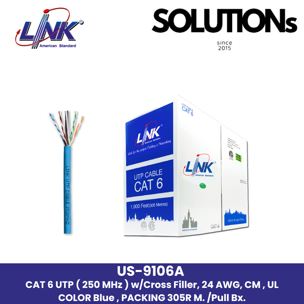สายแลน LINK US-9106A CAT 6 UTP ( 250 MHz ) w/Cross Filler, 24 AWG, CM , UL PACKING 305R M. /Pull ...