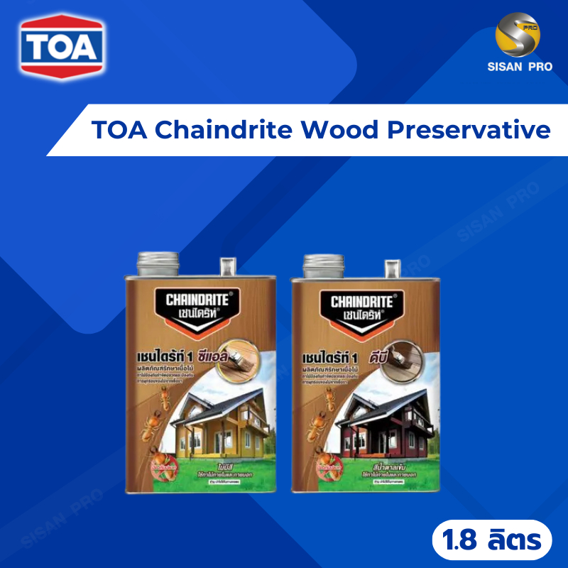 TOA Chaindrite Wood Preservative ทีโอเอ เชนไดร้ท์ 1 รักษาเนื้อไม้ ชนิด ...